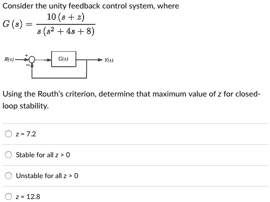 SOLVED: Consider the unity feedback control system, where 10 + zG(s) = 3s^2 + 48s + 8R(s)G(s)X ...