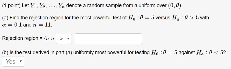 SOLVED: point) Let Yi, Yz, Yn denote a random sample from a uniform ... SOLVED: point) Let Yi, Yz, Yn denote a random sample from a uniform ...