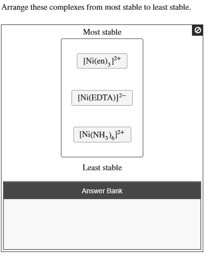 SOLVED: Arrange these complexes from most stable to least stable: Most ...