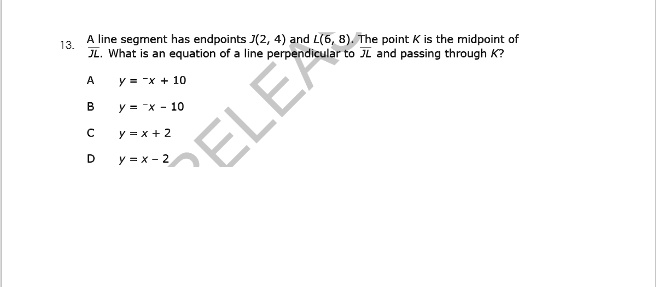 SOLVED: A line segment has endpoints J(2, 4) and L(6, 8). The point K is the midpoint of the ...