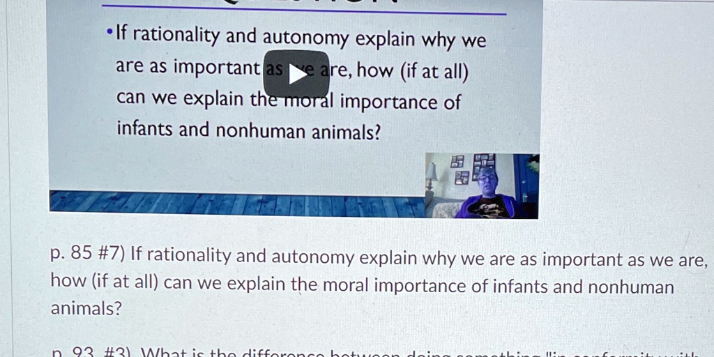 if rationality and autonomy explain why we are as important as are how ...