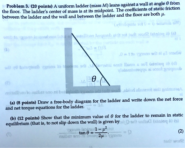 SOLVED: Against a wall at angle Î¸ from Problem 3. (20 points) A ...