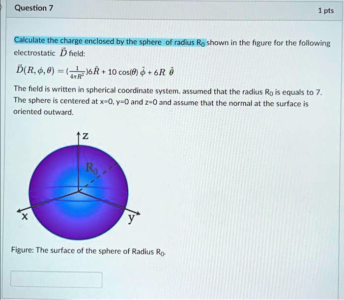 SOLVED: Calculate the charge enclosed by the sphere of radius Ro shown ...