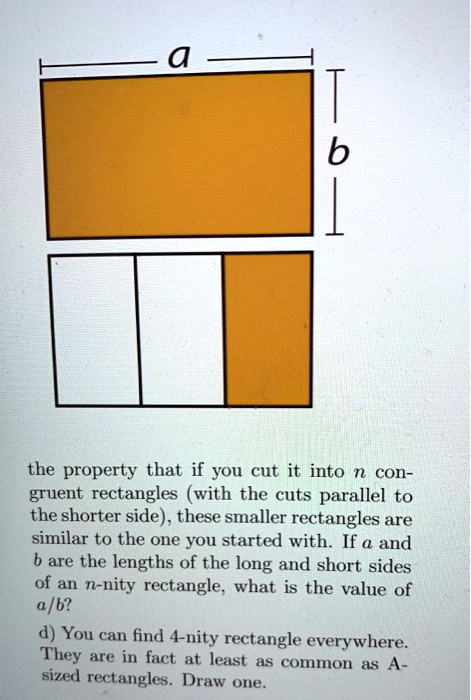 SOLVED:the property that if you cut it into con- gruent rectangles ...