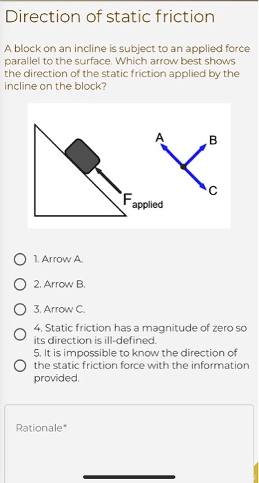 direction of static friction a block on an incline is subject to an ...