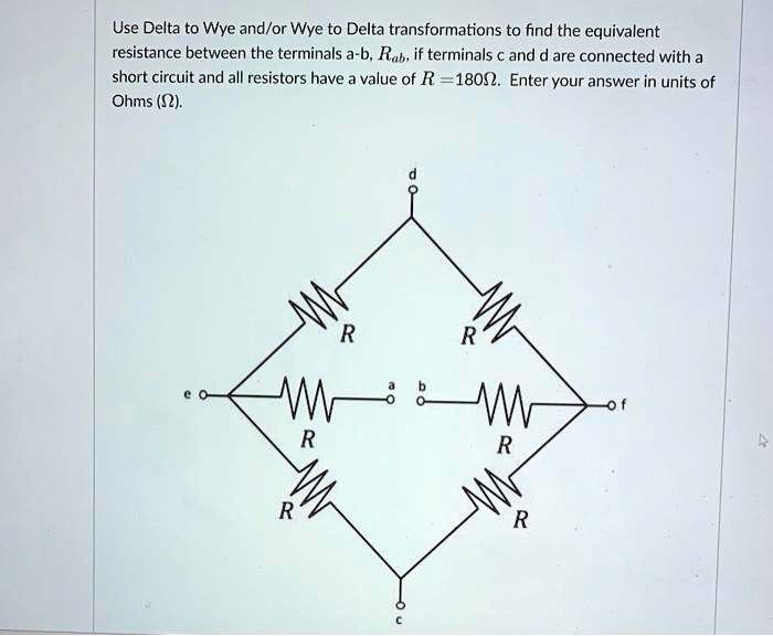 SOLVED: Use Delta to Wye and/or Wye to Delta transformations to find the equivalent resistance ...