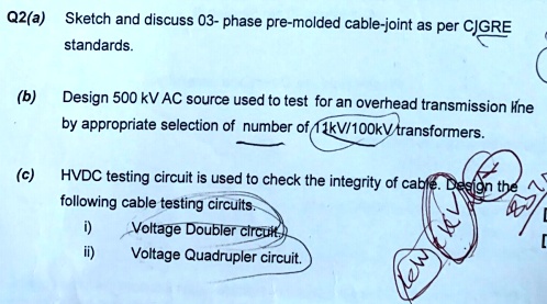 Q2(a) Sketch and discuss 03-phase pre-molded cable-joint as per CJGRE ...