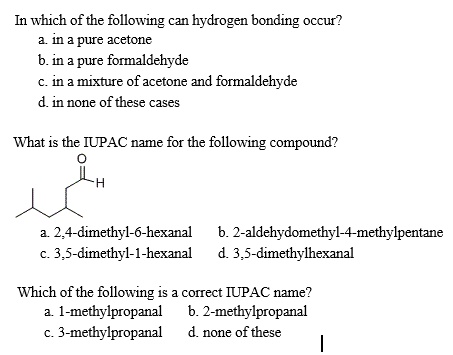 SOLVED: In which of the following can hydrogen bonding occur? in a pure ...