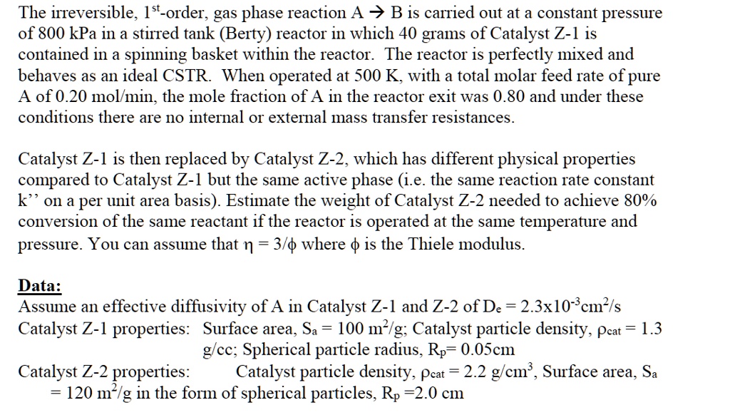 SOLVED: The irreversible, 1st-order, gas phase reaction A -> B is carried out at a constant ...