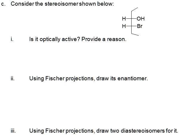 SOLVED: Consider the stereoisomer shown below: OH Br Is it optically ...