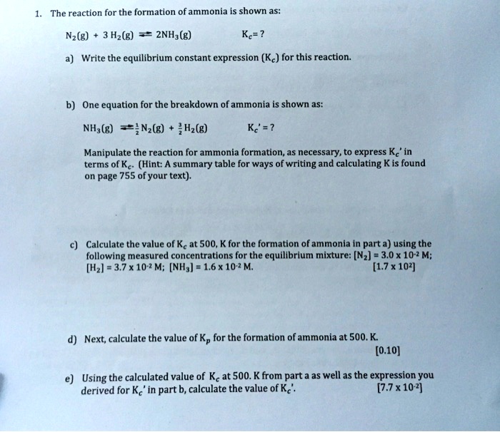 SOLVED: The reaction for the formation of ammonia is shown as: N2(g) + 3 H2(g) â‡Œ 2 NH3(g) Kc ...