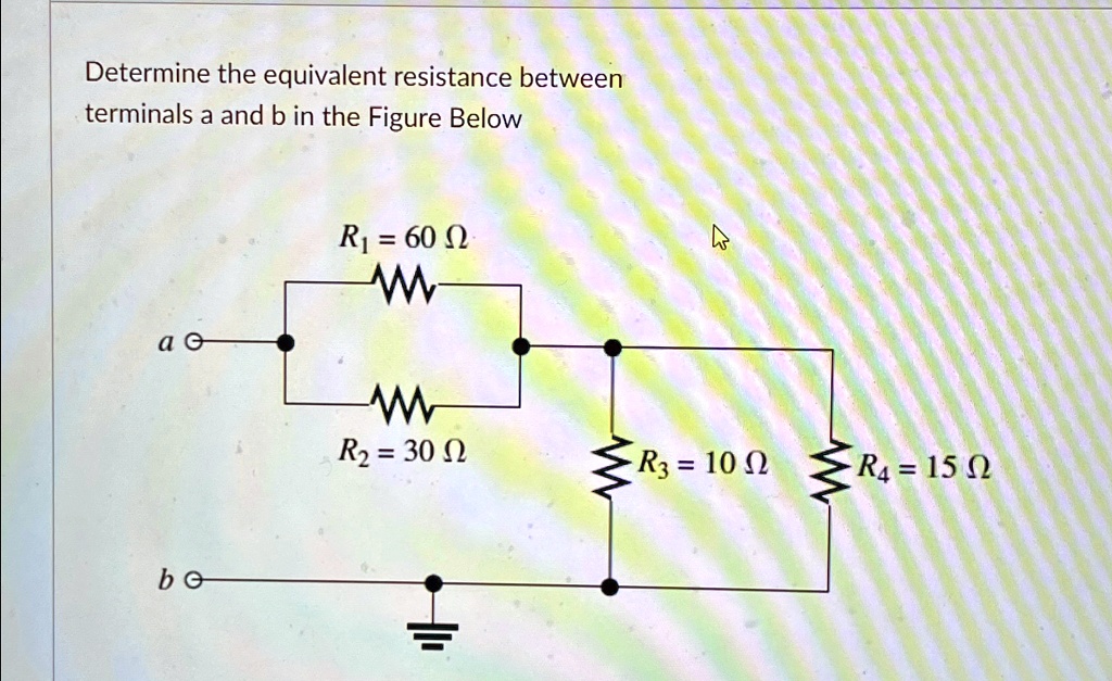 SOLVED: Determine the equivalent resistance between terminals a and b ... SOLVED: Determine the equivalent resistance between terminals a and b ...