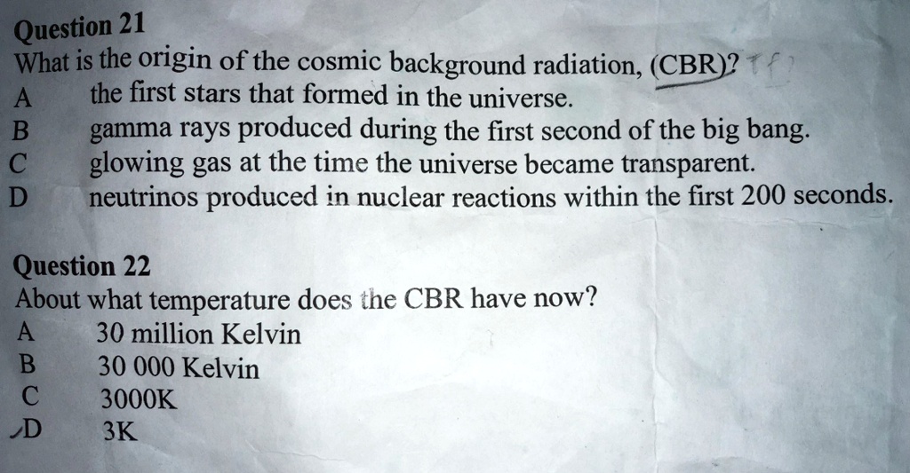 SOLVED:Question 21 What is the origin of the cosmic background ...