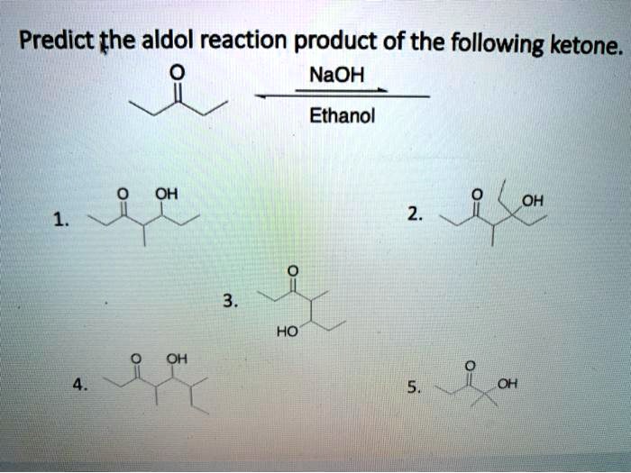 SOLVED: Predict the aldol reaction product of the following ketone ...