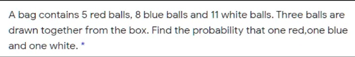 SOLVED: bag contains 5 red balls, 8 blue balls and 11 white balls ...