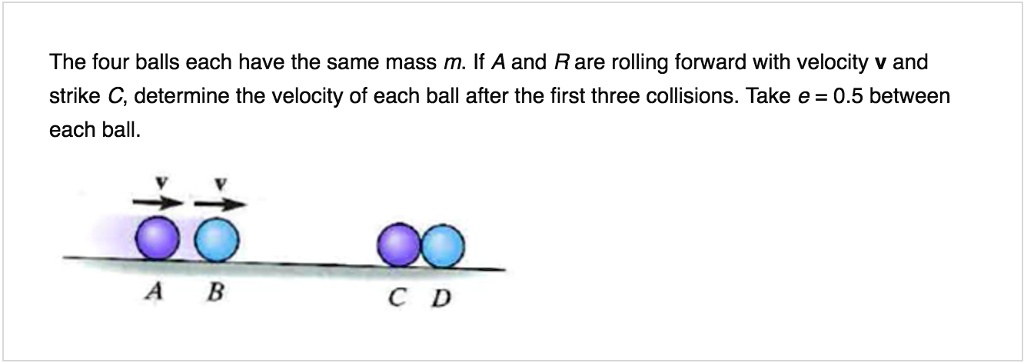 SOLVED: The four balls each have the same mass m. If A and B are ...