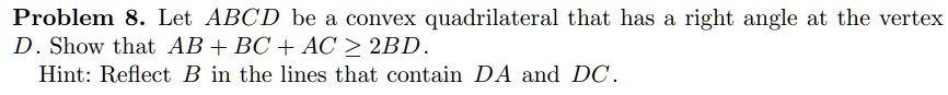 problem let abcd be convex quadrilateral that has a right angle at the vertex d show that ab bc ...
