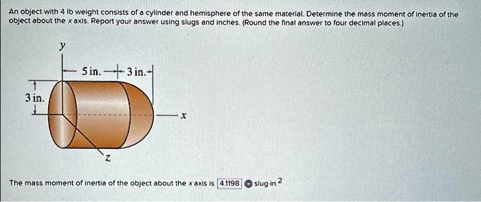 SOLVED: The answer is wrong. An object with a 4 lb weight consists of a ...