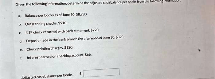 SOLVED: Given the following information, determine the adjusted cash ...