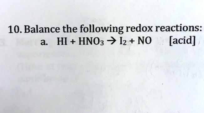 VIDEO solution: Balance the following redox reactions: a. HI + HNO3 -> I2 + NO [acid]