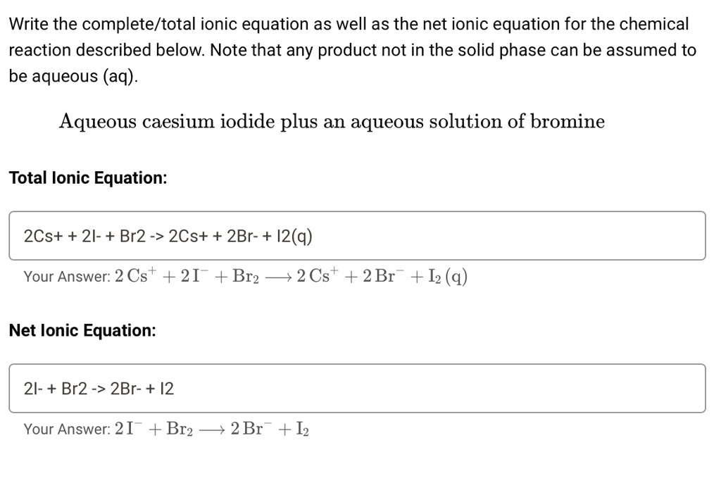 write the completetotal ionic equation as well as the net ionic ...