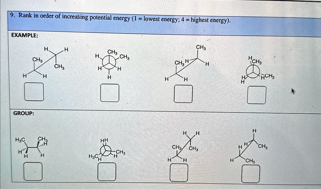 9. Rank in order of increasing potential energy (1 = lowest energy; 4 ...
