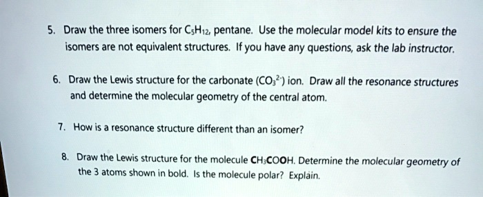 SOLVED: Draw the three isomers for C5H12 pentane. Use the molecular ...