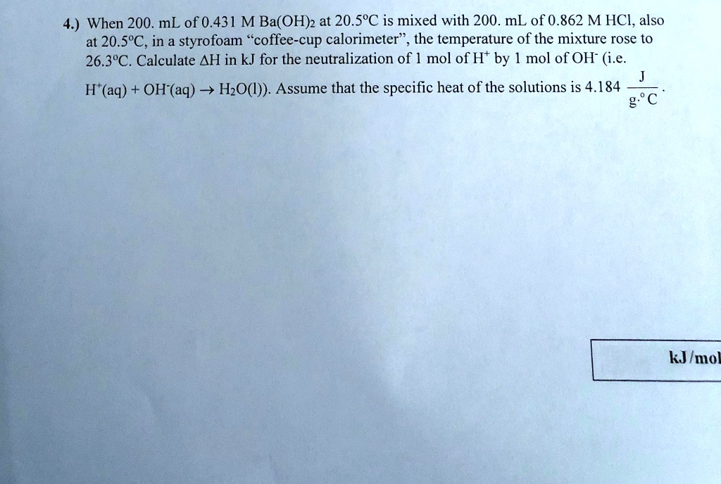SOLVED: 4.) When 200.mL of 0.431 M Ba(OH)2 at 20.5'C is mixed with 200. mL of 0.862 M HCI, also ...