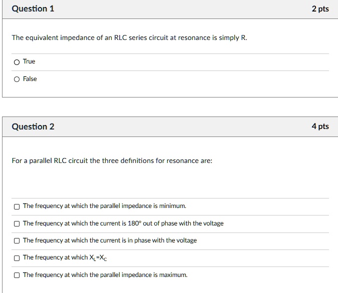 SOLVED: The equivalent impedance of an RLC series circuit at resonance is simply R. True False ...