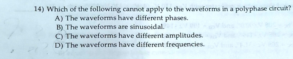 Solved 14 Which Of The Following Cannot Apply To The Waveforms In A 8407