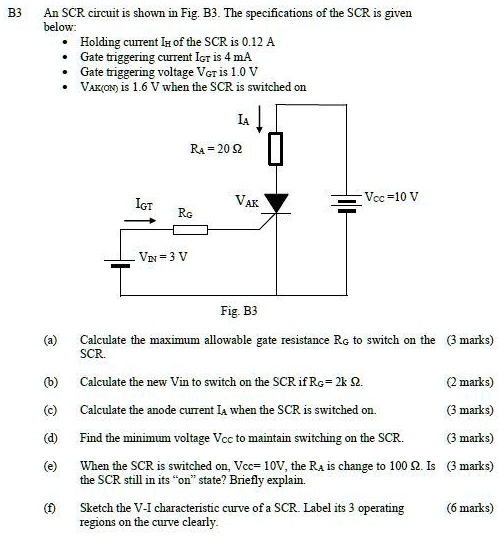 An SCR circuit is shown in Fig.B3. The specifications of the SCR are ...