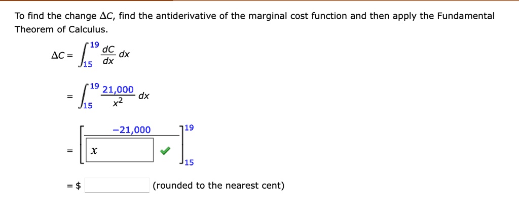 SOLVED: To find the change AC, find the antiderivative of the marginal ...