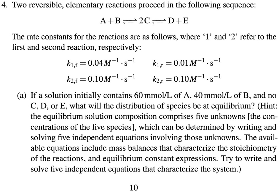 SOLVED: 4 Two reversible, elementary reactions proceed in the following ...