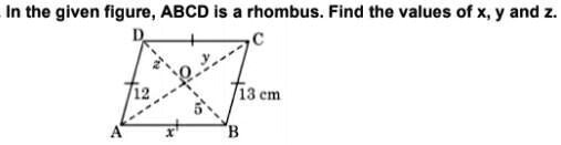 SOLVED: 'In the given figure, abcd is a rhombus . find the values of X, y and z