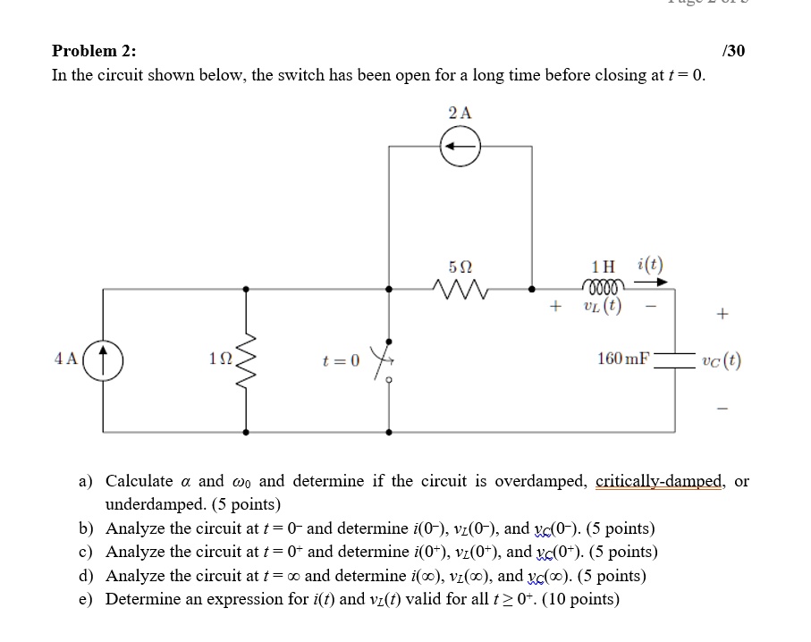 SOLVED: Problem 2: /30 In the circuit shown below, the switch has been open for a long time ...