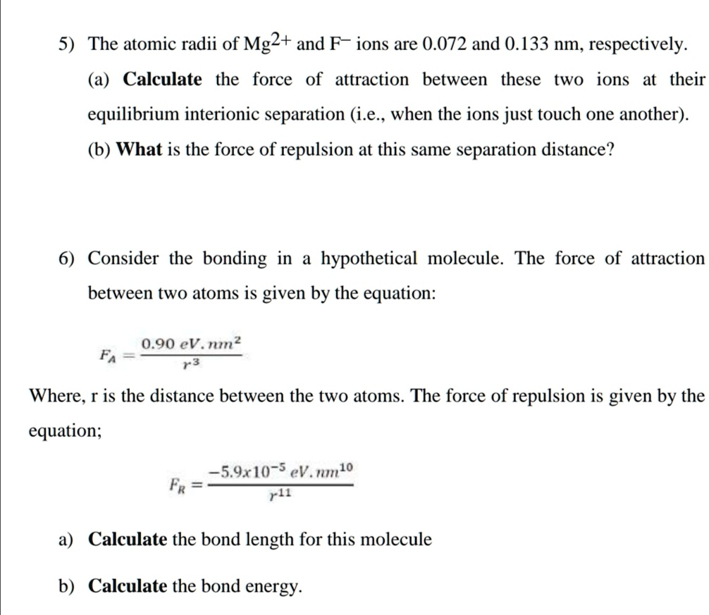 5 the atomic radii of mg2 and f ions are 0072 and 0133 nm respectively a calculate the force of ...