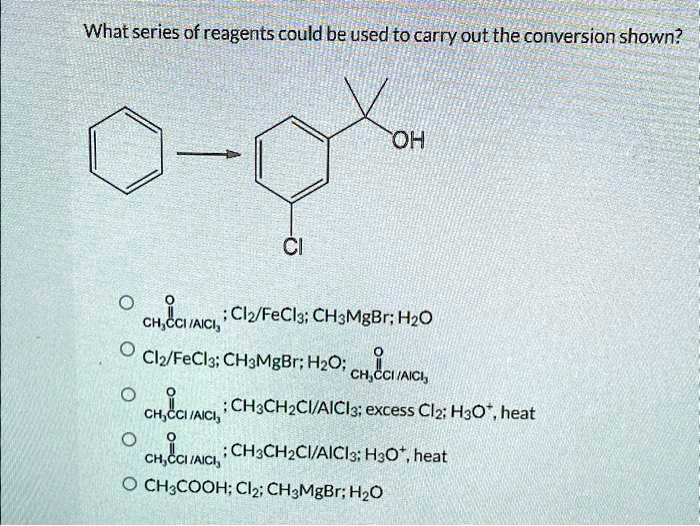 What series of reagents could be used to carry out the conversion shown ...