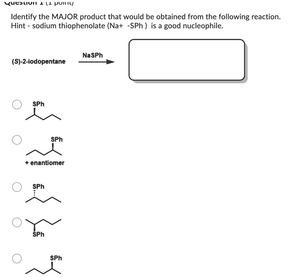 SOLVED: Identify the MAJOR product that would be obtained from the ...