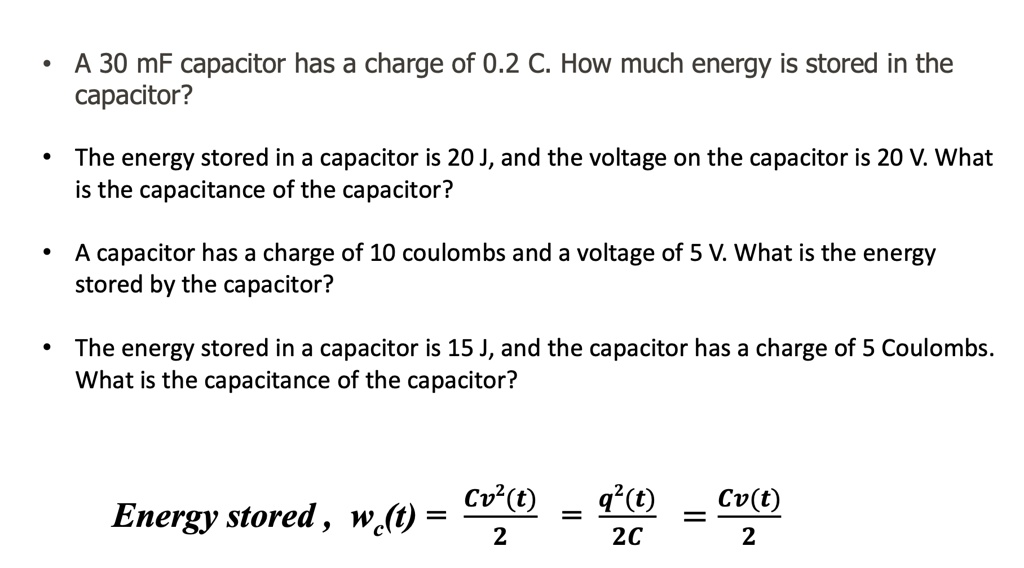 SOLVED: . A 30 mF capacitor has a charge of 0.2 C. How much energy is ...