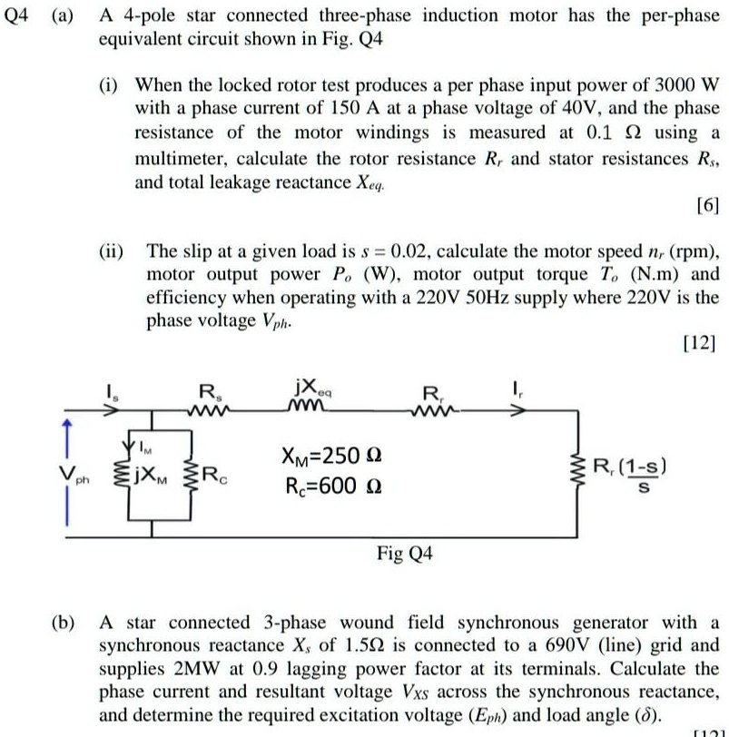 q4 a a 4 pole star connected three phase induction motor has the per phase equivalent circuit ...