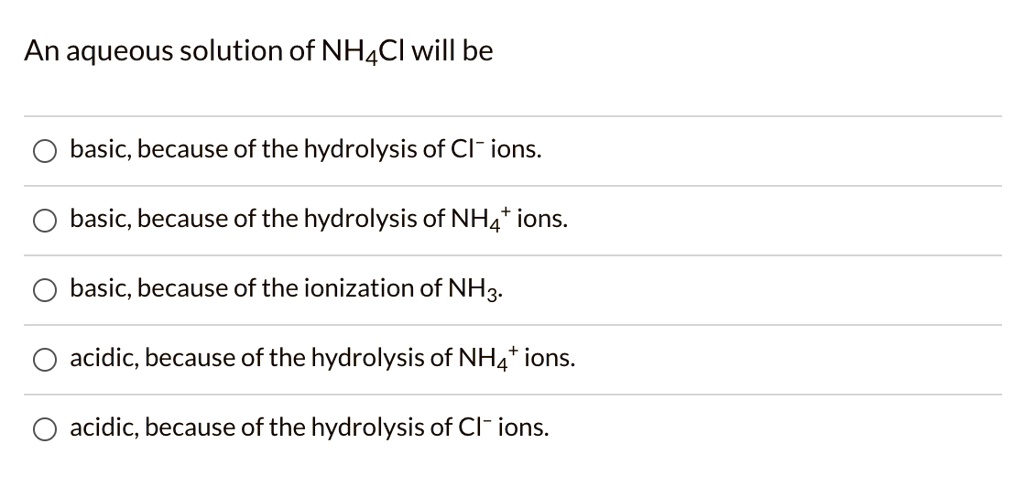 An aqueous solution of NH4Cl will be basic, because of the hydrolysis ...