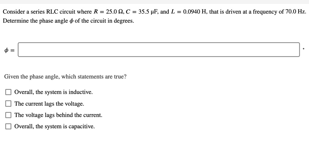 SOLVED: Consider a series RLC circuit where R 25.0 9,C = 35.5 pF; and L ...