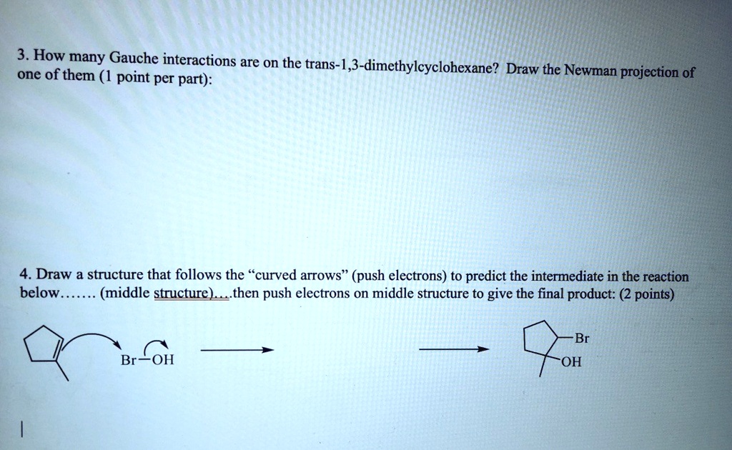 SOLVED:3 . How many Gauche interactions are on the one of them trans-1 ...