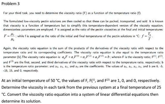 SOLVED: For your third task, you need to determine the viscosity ratio ...