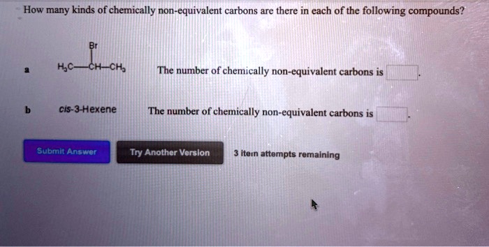 SOLVED: How many kinds of chemically non-equivalent carbons are there ...