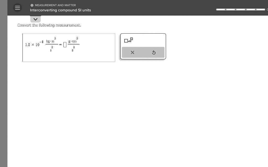 SOLVED: Measurement and Matter Interconverting compound SI units ...