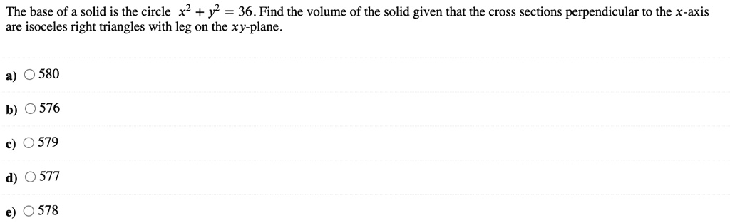 the base of a solid is the circle y 36find the volume of the solid ...