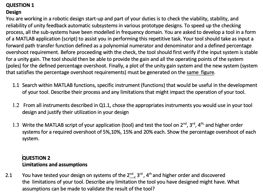 SOLVED: QUESTION 1: Design You are working in a robotic design start-up, and part of your duties ...