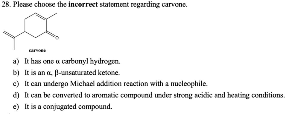 SOLVED: Please choose the incorrect statement regarding carvone ...