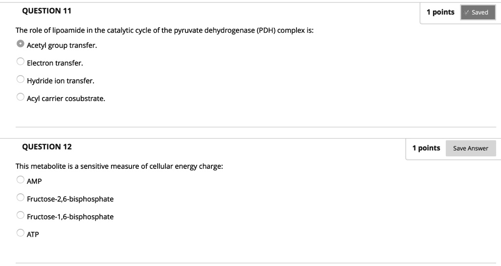 SOLVED: QUESTION 11 points Saved The role of lipoamide in the catalytic ...